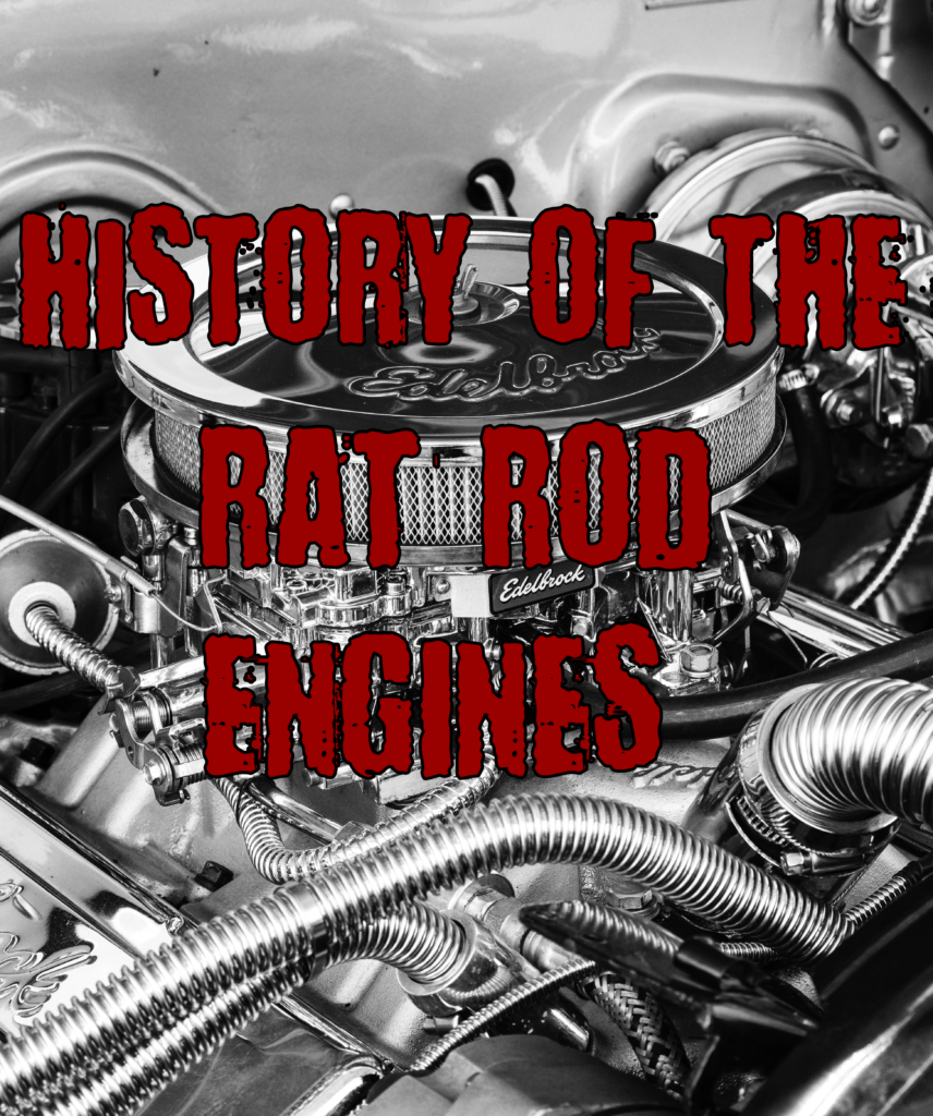 Rat Rod Engines: History Of What People Use | BEYOND RUST